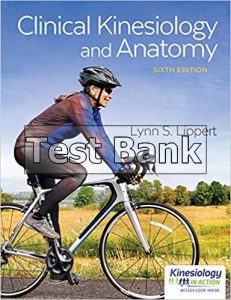 Clinical Kinesiology and Anatomy 6th Edition Lippert Test Bank ...