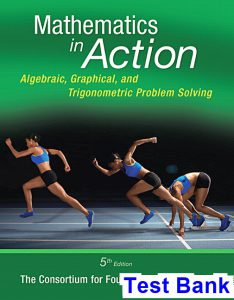 Mathematics in Action Algebraic Graphical and Trigonometric Problem Solving 5th Edition ...
